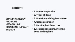 BONE PHYSIOLOGY AND BONE METABOLISM REGARDING IMPLANT THERAPY.pptx