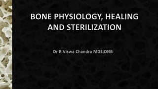 Bone physiology, healing and sterilization | PPTX | Bone and Joint ...