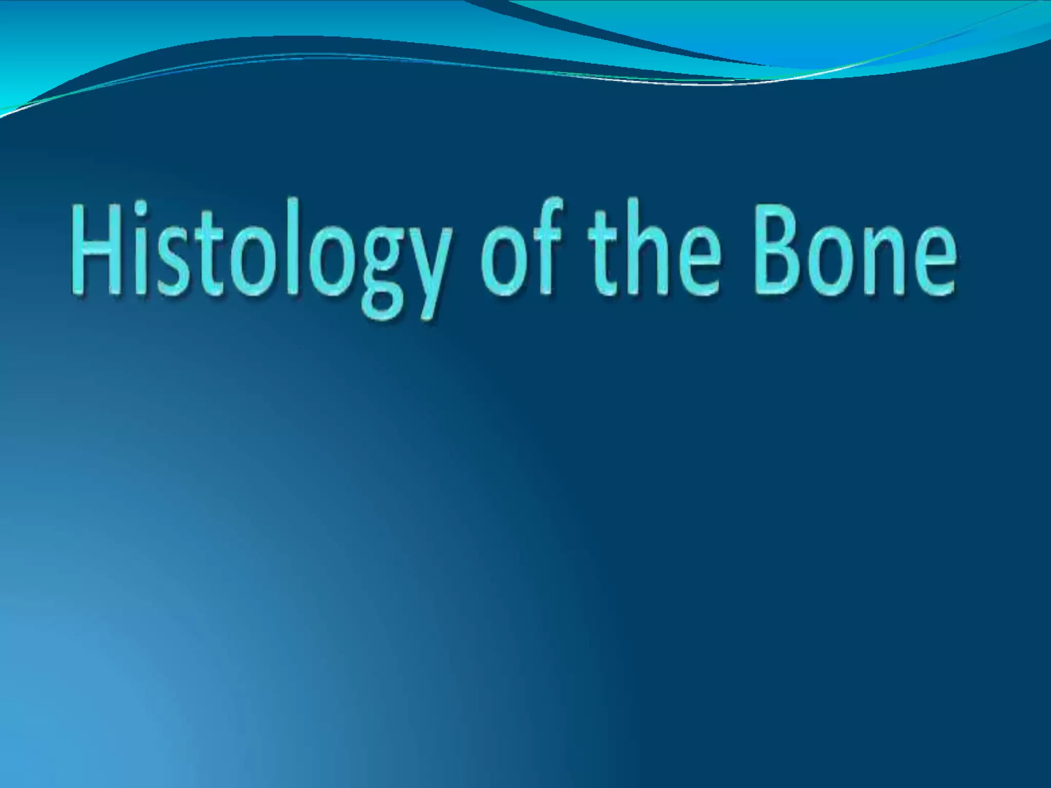 Histology of bone | PPTX