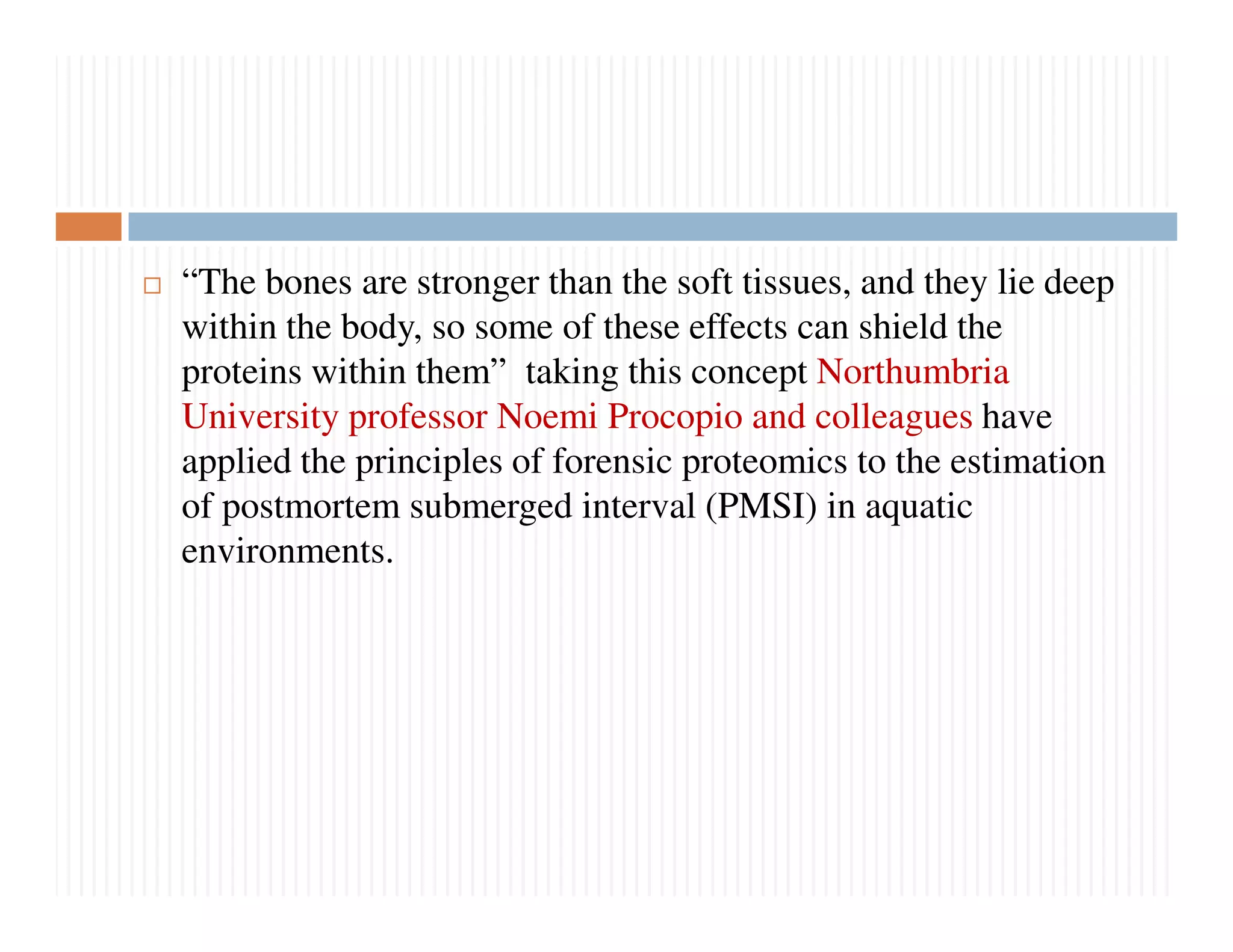 Long Bones proteomics could reveal how long a corpse has been ...