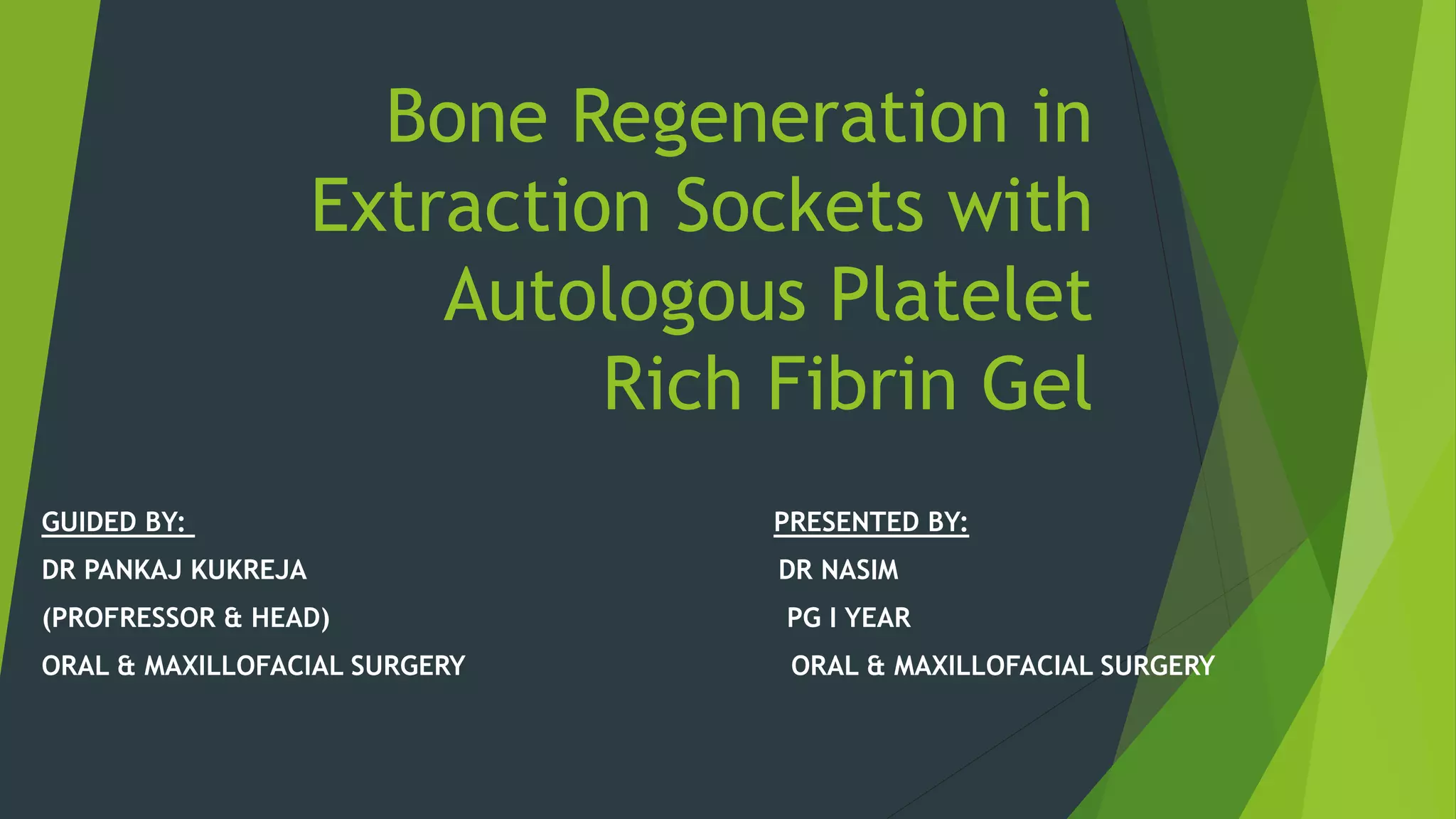 Bone Regeneration In Extraction Sockets With Autologous Platelet Ppt