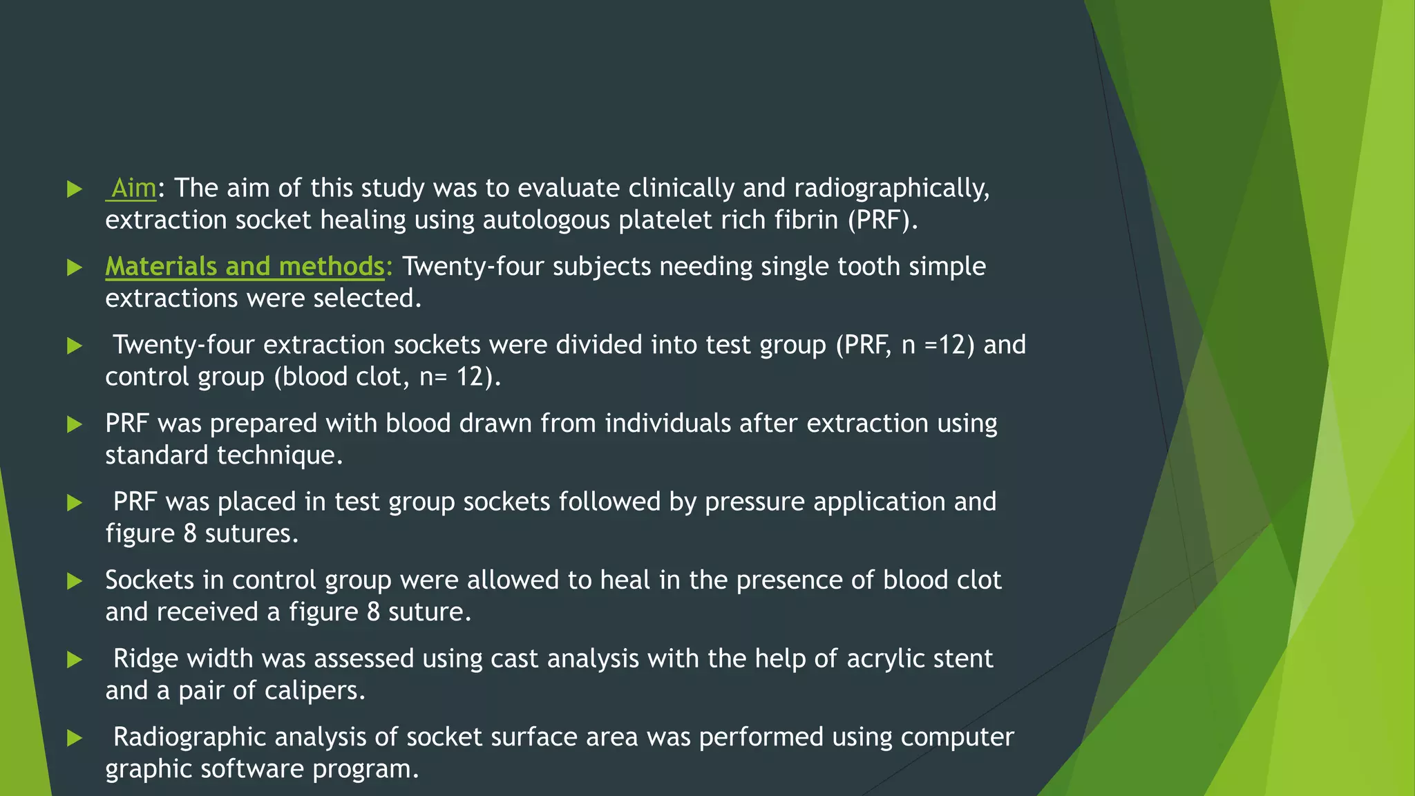 Bone Regeneration In Extraction Sockets With Autologous Platelet Ppt