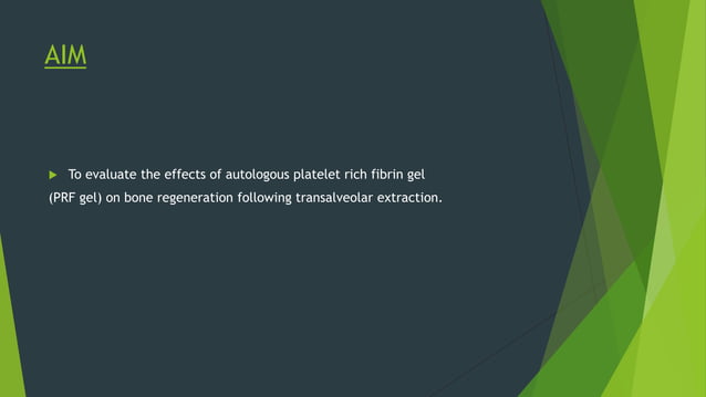 Bone Regeneration In Extraction Sockets With Autologous Platelet Ppt
