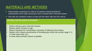 Bone regeneration in extraction sockets with autologous platelet | PPT