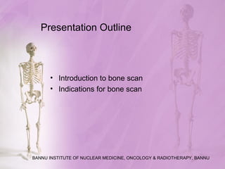 Introduction and indications of BONE SCAN | PPT