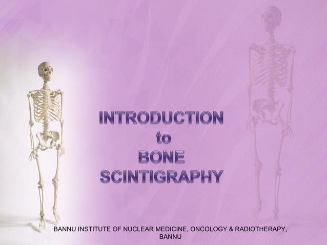 Introduction and indications of BONE SCAN | PPT