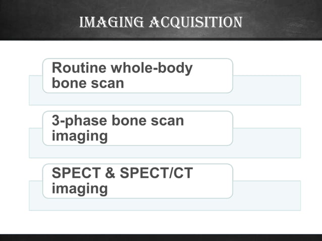 Bone scan | PPT | Bone and Joint Conditions | Diseases and Conditions