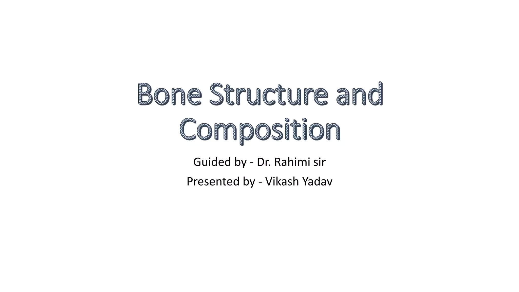 Bone Structure and Composition.pptx