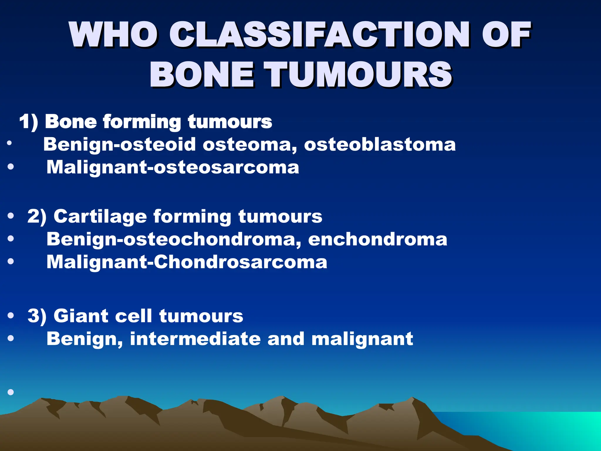 BONE TUMORS CLASSIFICATION AND STAGING OF TUMOURS.ppt