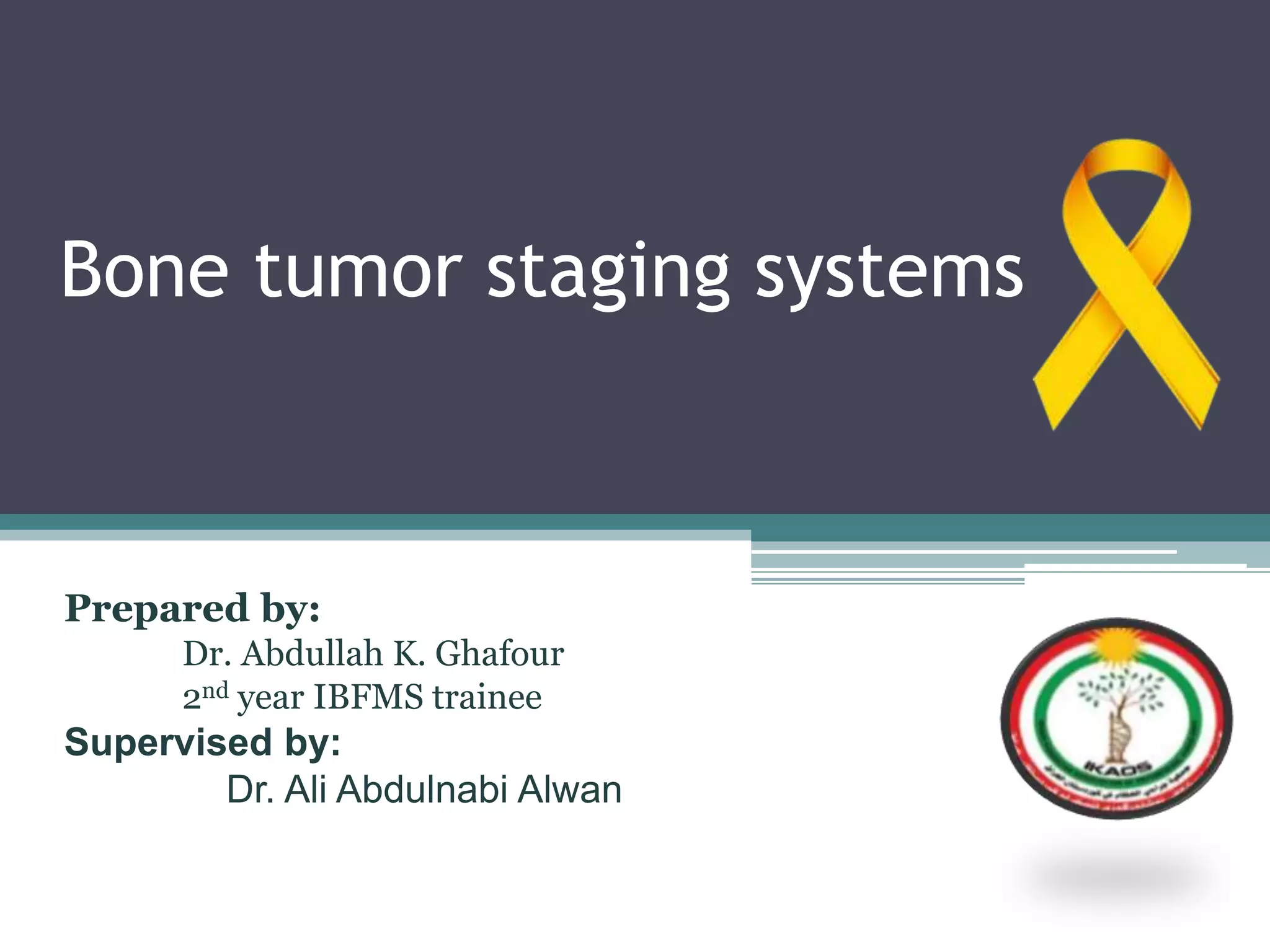Bone tumor staging systems | PPTX