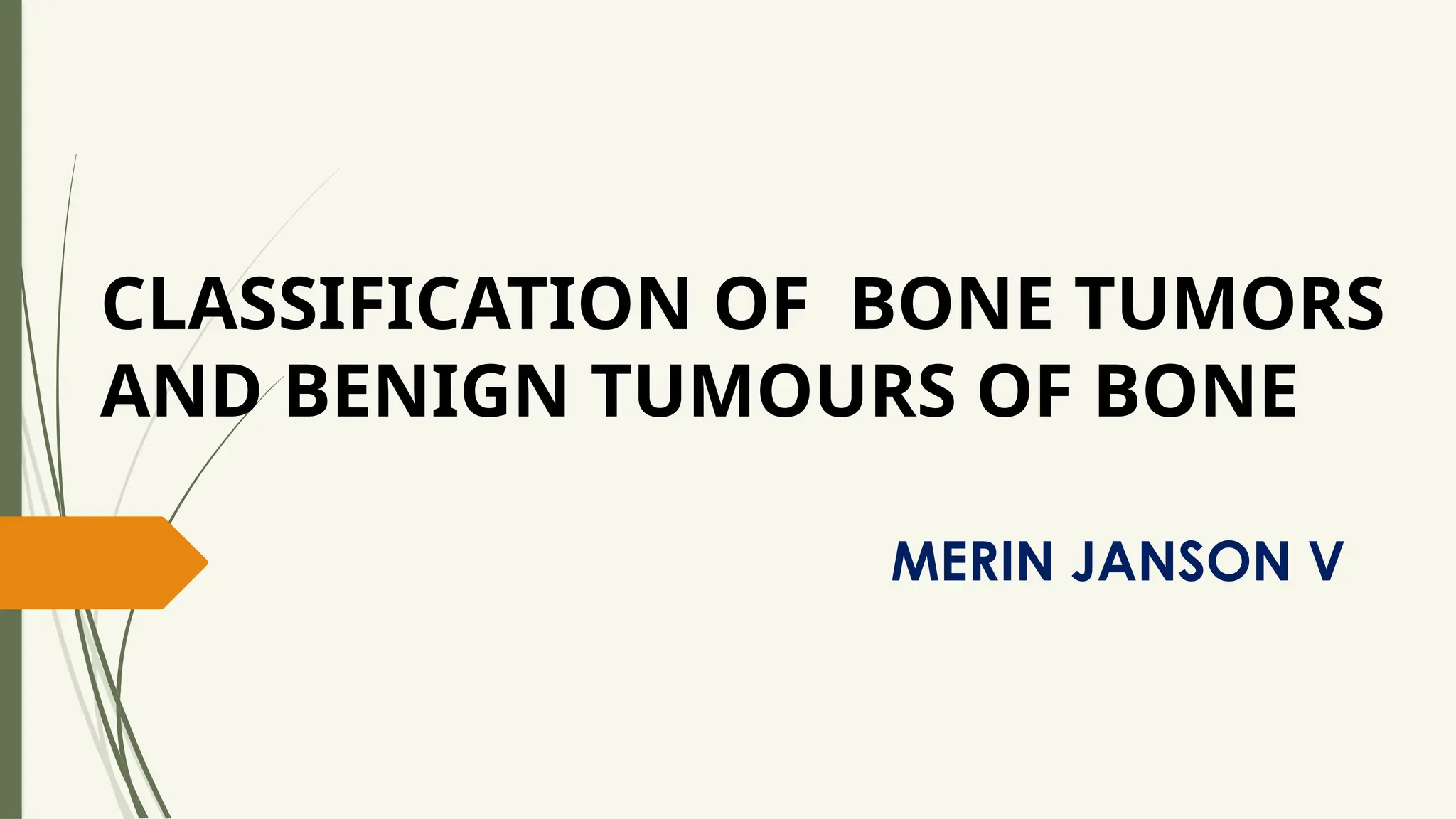 Classification of bone tumours and benign tumours of bone.pptx