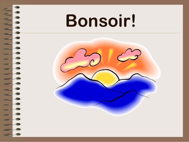 Bonjour bonsoir-bonnenuit-aurevoir-salut