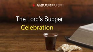 The Lord's Supper celebration and worship | PPT