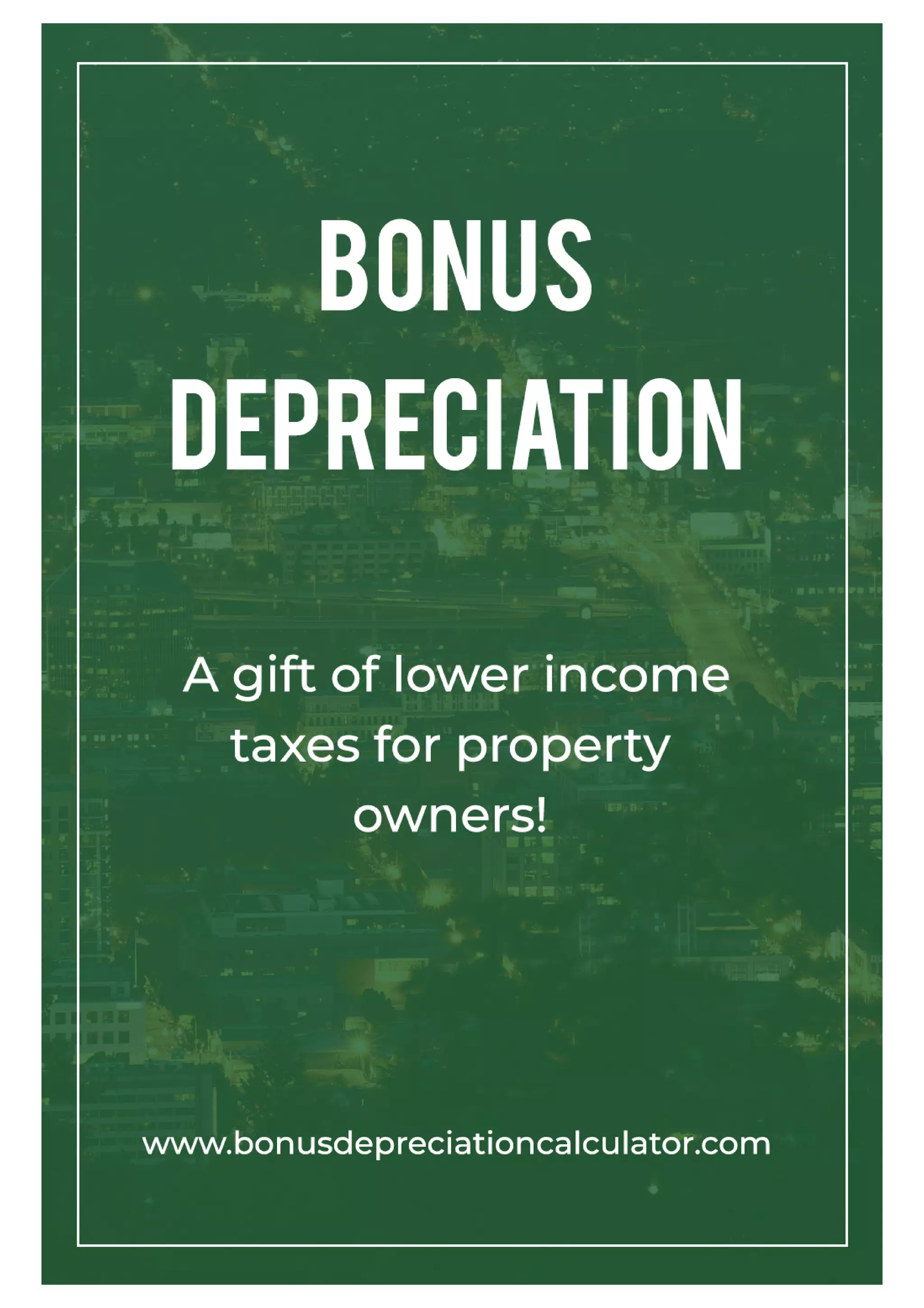 Bonus depreciation, a gift of lower income taxes for property owners! | PDF
