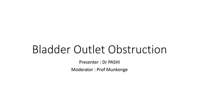 Bladder outlet obstruction in children | PPTX