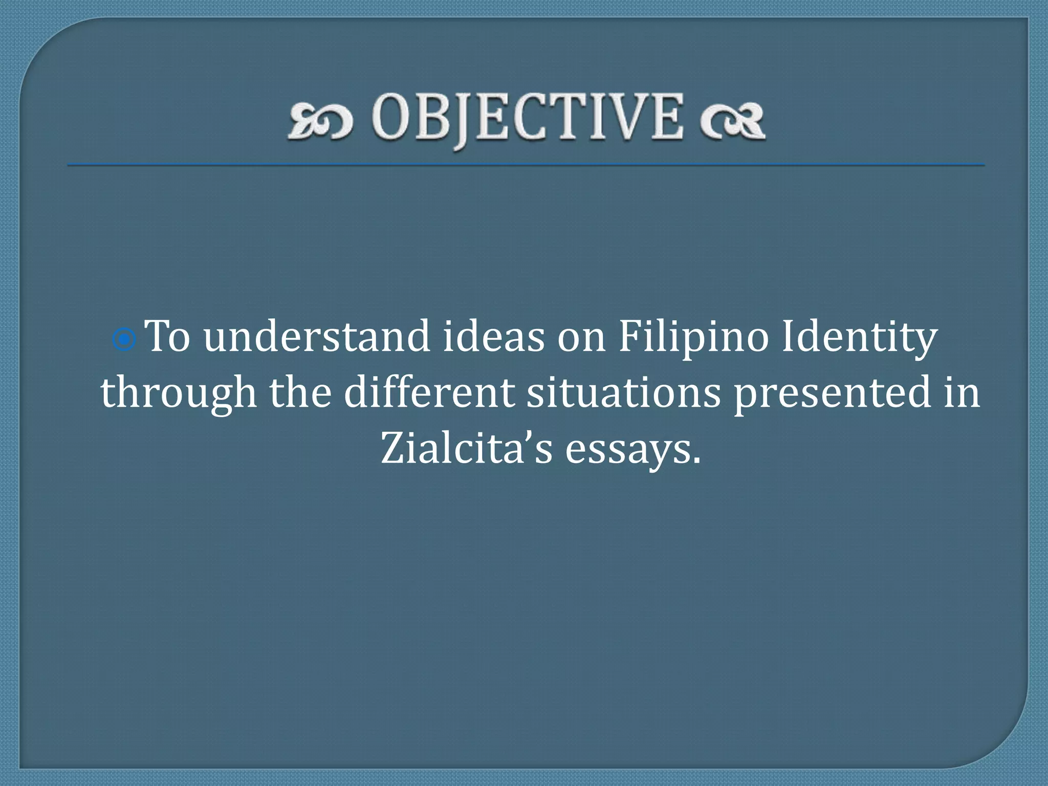 FILIPINO IDENTITY- by Zialcita | PPTX