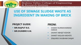 use of sludge waste as ingredient in brick | PPTX