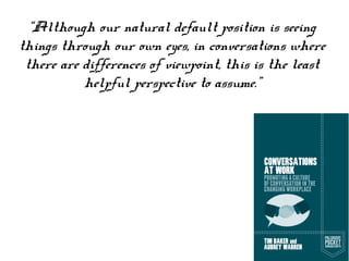 Conversations at Work: Promoting a Cuture of Conversation in a Changing ...