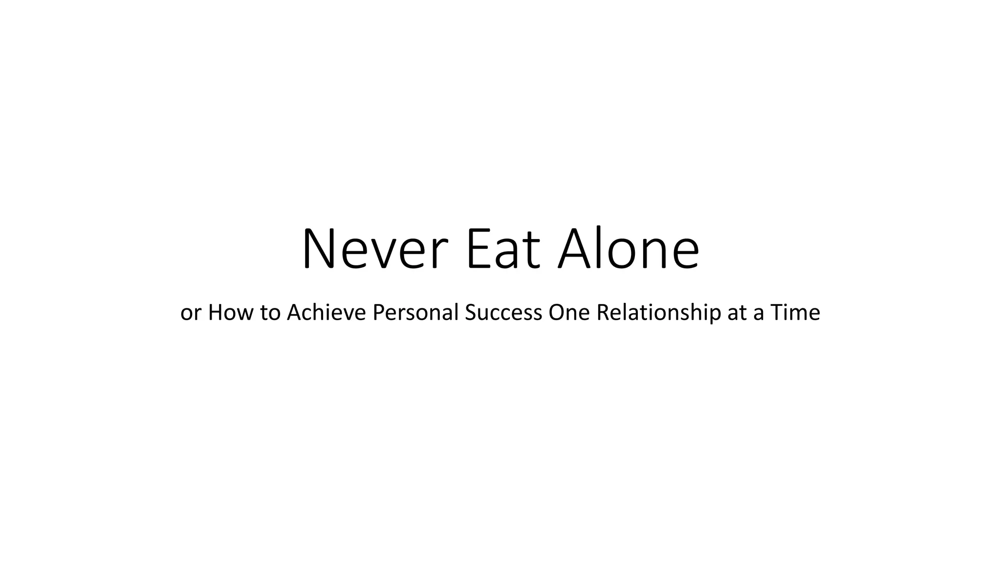 Never Eat Alone | PPTX