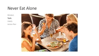Never Eat Alone | PPTX