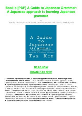 Book`s [PDF] A Guide to Japanese Grammar: A Japanese approach to ...