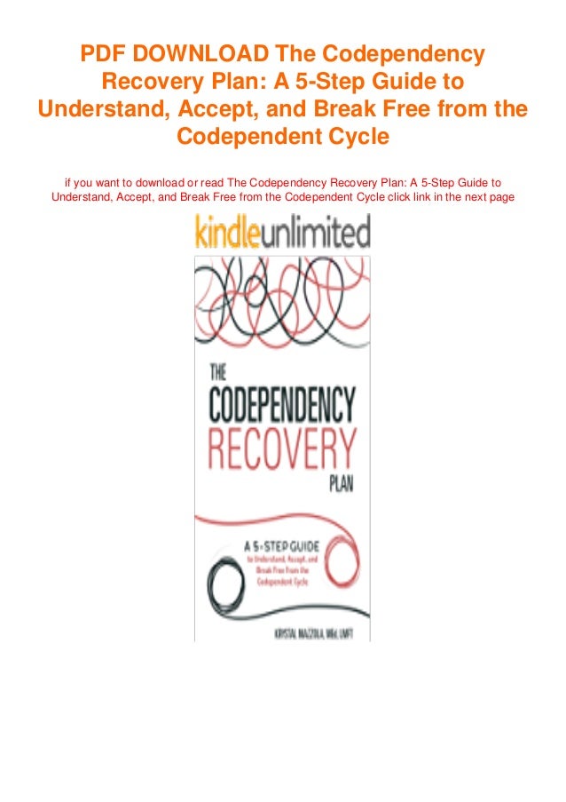 [BOOK] The Codependency Recovery Plan: A 5-Step Guide to Understand, Accept,