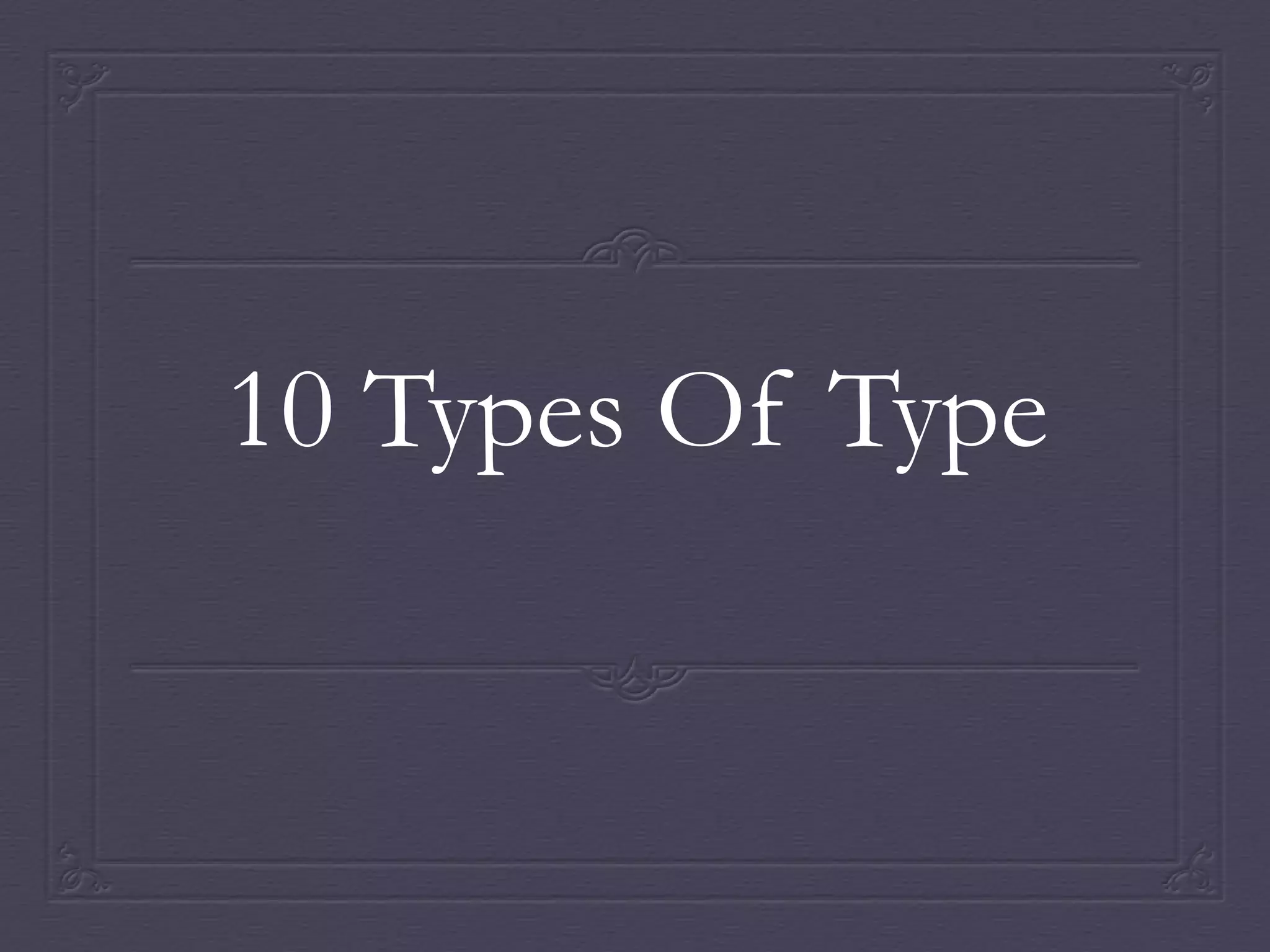 10 Types of Type | PPT