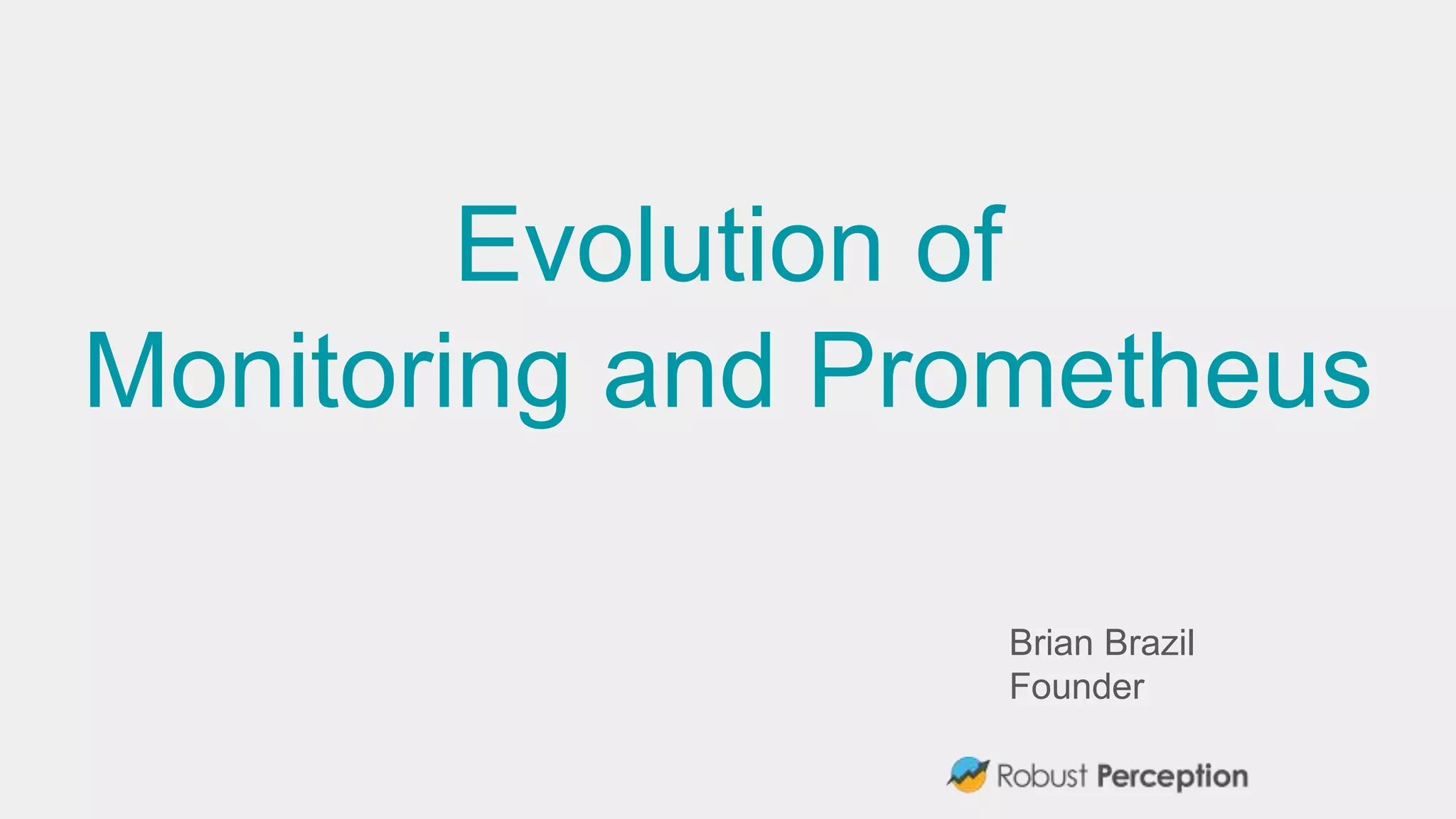 Evolution of Monitoring and Prometheus (Dublin 2018) | PPTX | Internet ...