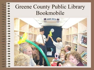 Greene County Public Library Bookmobile | PPT | Science