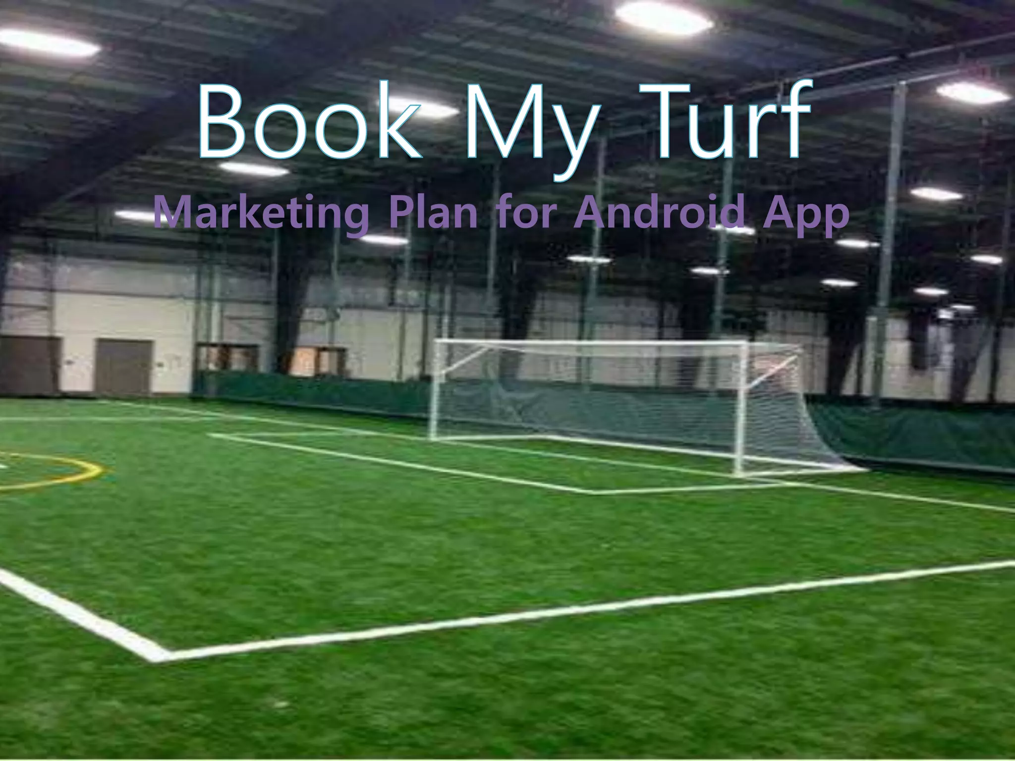Book My Turf, Android App Marketing Plan | PPT