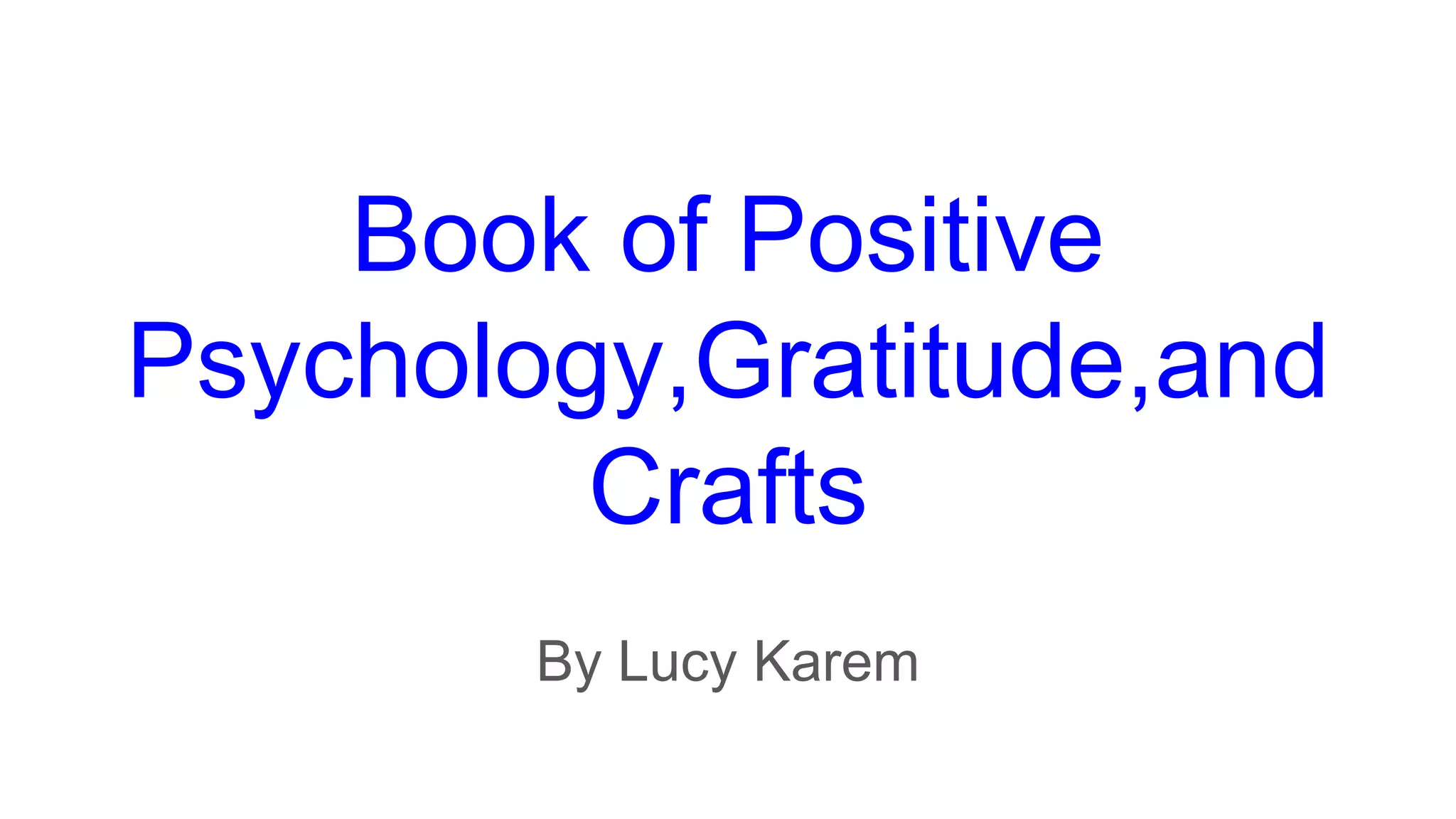 Book of positive psychology, gratitude, and crafts | PPT