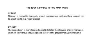 Shipyard Project Management Book - Pictures from reader around the world | PPTX