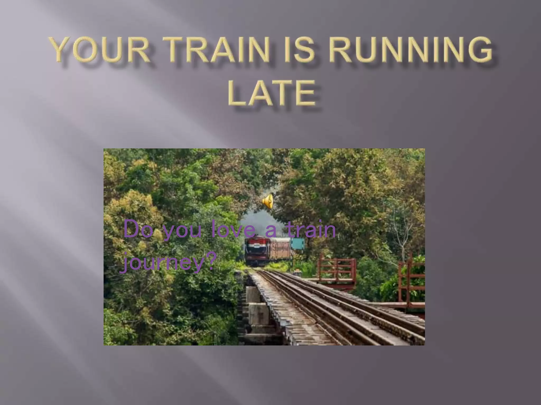 Your Train is Running Late (Trailer) | PPTX