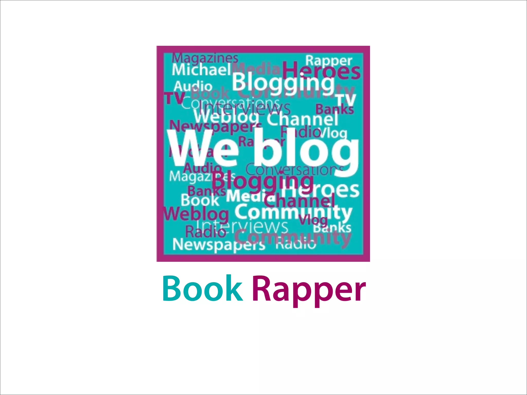 Book Rapper We Blog | PPT