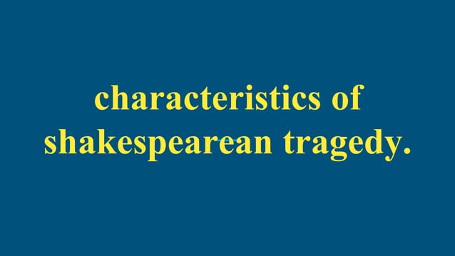 Shakespearean Tragedy | PPTX