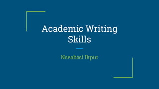 Academic Writing Skills | PPT