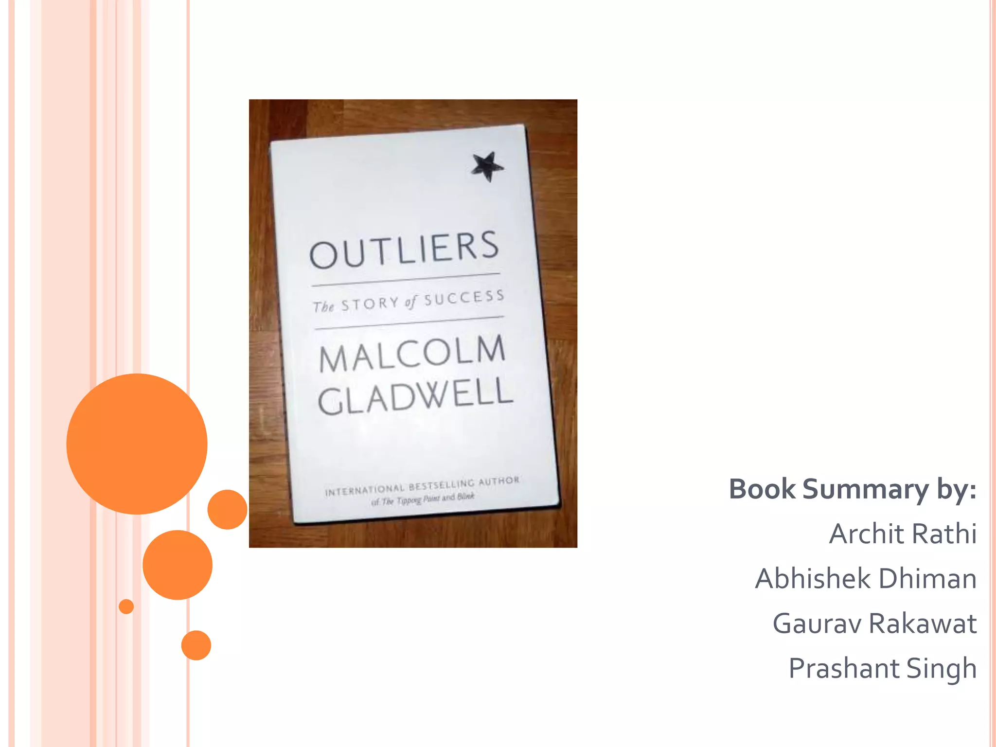 "Outliers" - Malcolm Gladwell Book Review | PPT