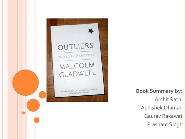 "Outliers" - Malcolm Gladwell Book Review | PPT