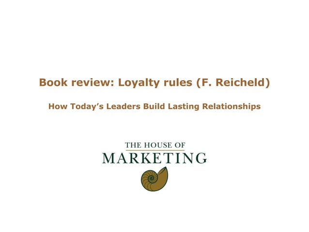 Book review: Loyalty Rules - Reicheld | PPT