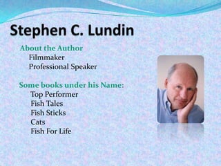 Fish Sticks by Stephen C Lundin, John Christensen and Harry Paul | PPTX
