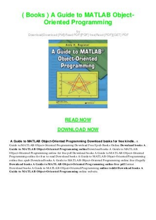 ( Books ) A Guide to MATLAB Object-Oriented Programming