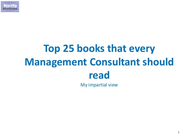Top 25 must read books for management consultants Top 25 must read books for management consultants
