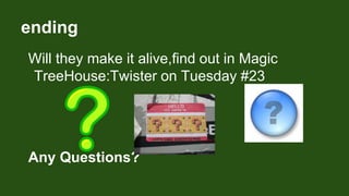Magic Tree House: Twister on Tuesday #23 | PPTX
