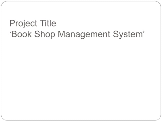 Book Shop Management System | PPTX | Databases | Computer Software and Applications