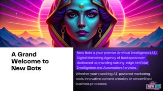 New Bots - The Experience (AI Presentation) | PPT