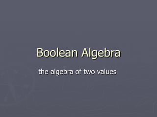 Boolean Algebra | PPT | Physics | Science