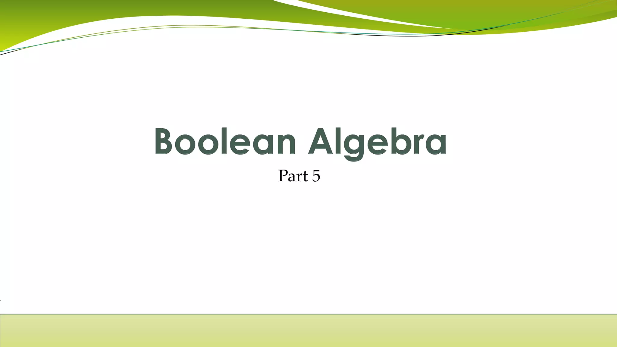 Boolean Algebra part 5.pdf