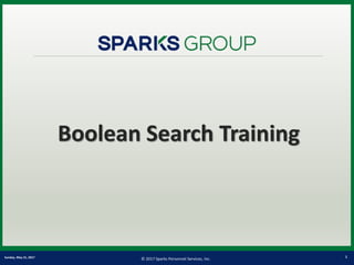 Sparks Group Boolean Search Training Introduction | PPT
