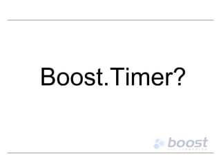 Boost.Timer | PPT