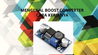 BOOST CONVERTER dan penerapannya dalam kegiatan | PPTX
